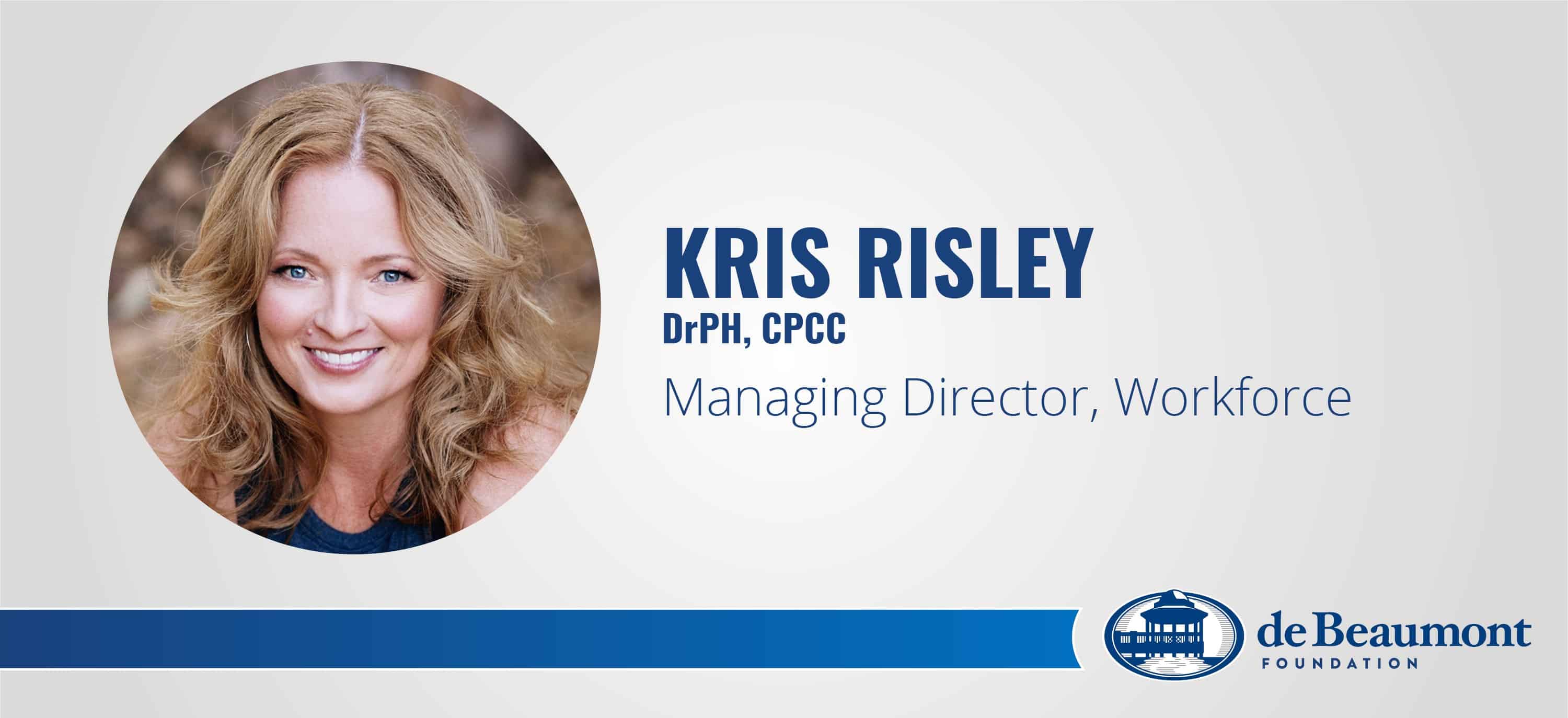 de Beaumont Foundation Adds Kris Risley to Team to Support, Promote ...