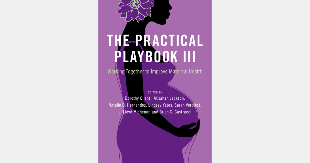The Practical Playbook III: Working Together to Improve Maternal Health ...